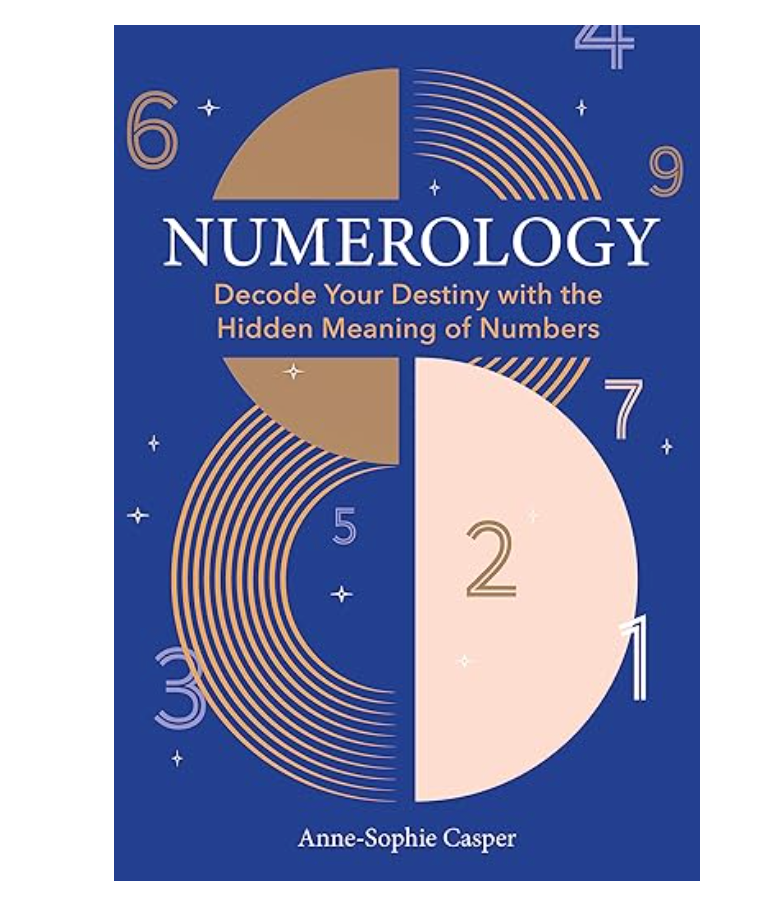Numerology: A Guide to Decoding Your Destiny with the Hidden Meaning of ...
